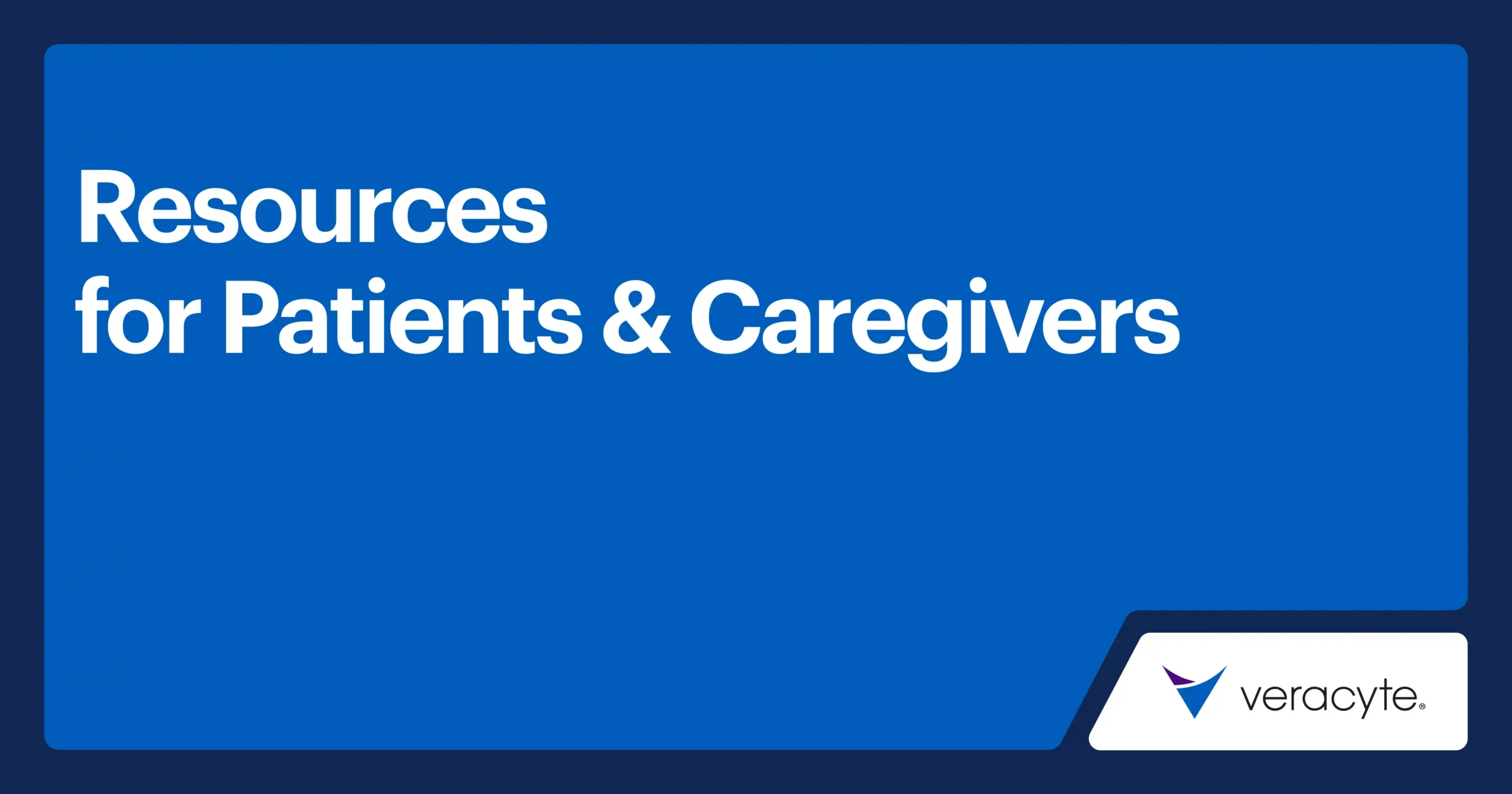 Patient Resource Center - Insights, Reports, FAQs | Veracyte